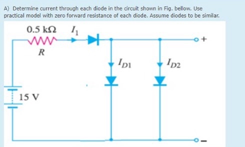 Solved A) ﻿Determine current through each diode in the | Chegg.com