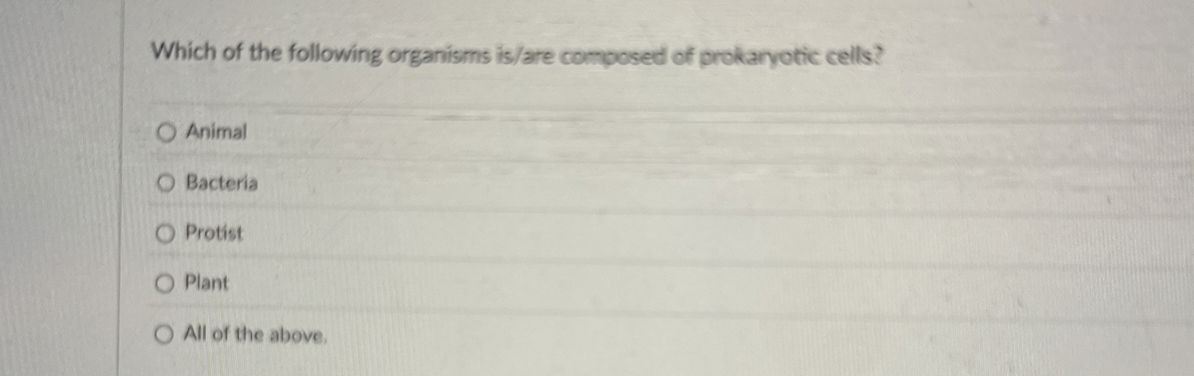 Solved Which of the following organisms is/are composed of | Chegg.com