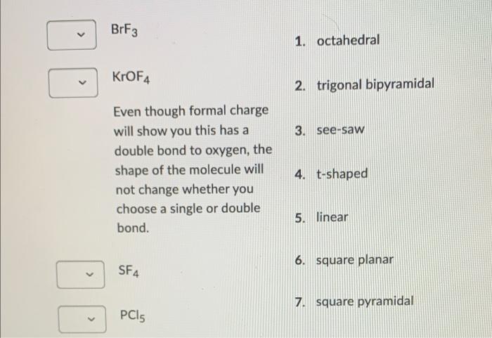 Solved > BrF3 KrOF4 Even though formal charge will show you | Chegg.com