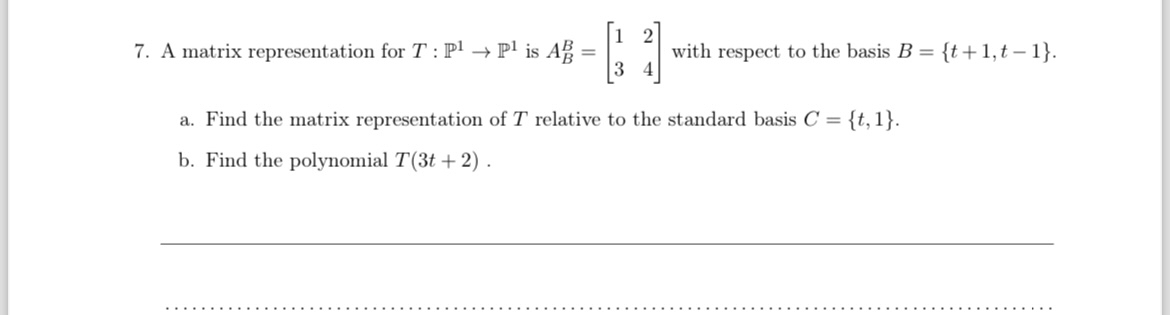 Solved A matrix representation for T:P1→P1 ﻿is ABB=[1234] | Chegg.com