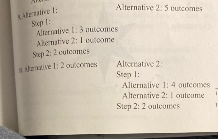 9. Alternative 1: Alternative 2:5 outcomes Step 1: | Chegg.com