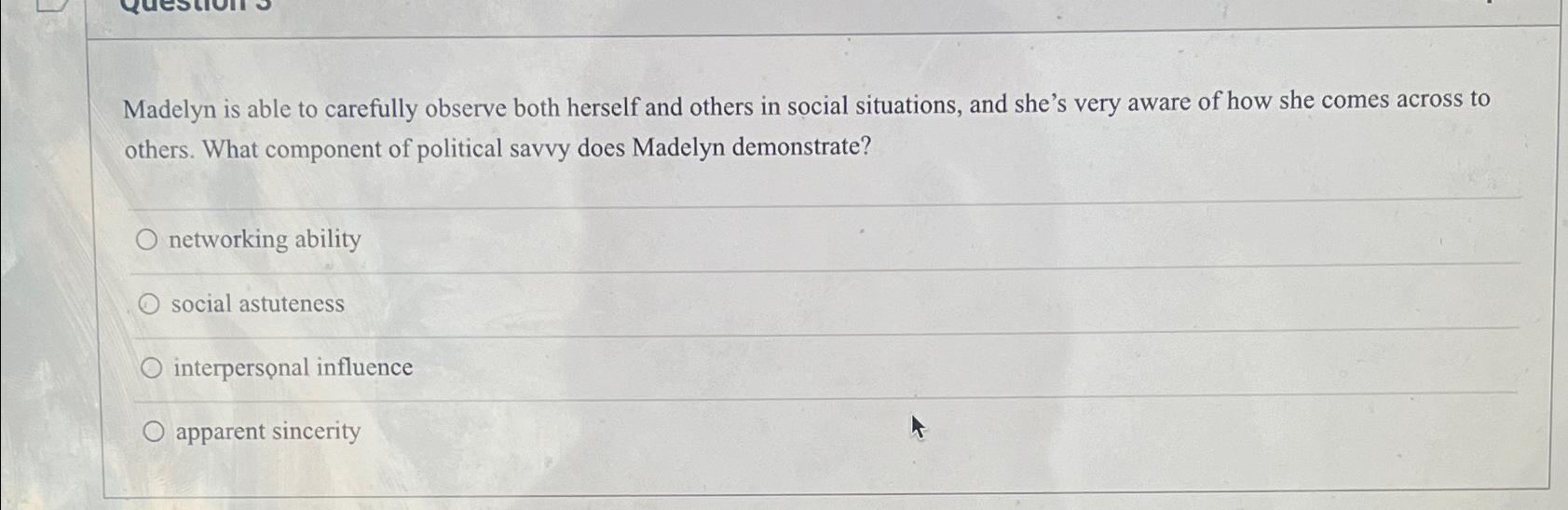 Solved Madelyn is able to carefully observe both herself and | Chegg.com