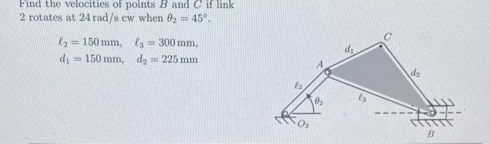 Solved Find the velocities of points B and C if link 2 | Chegg.com