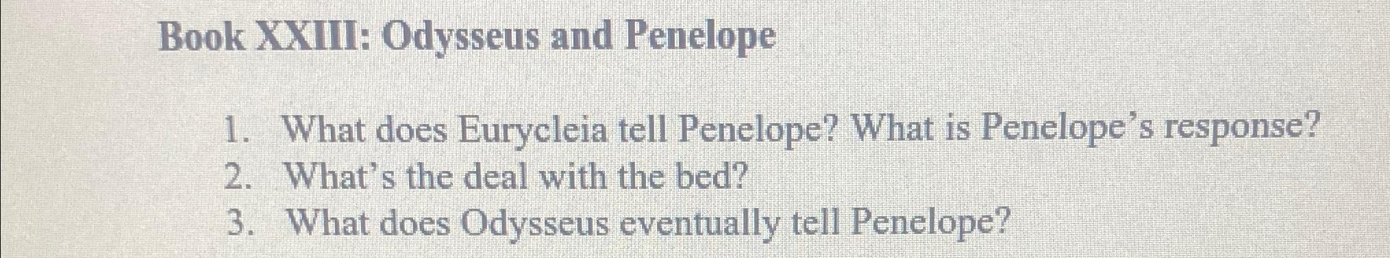 Solved Book XXIII: Odysseus and PenelopeWhat does Eurycleia | Chegg.com
