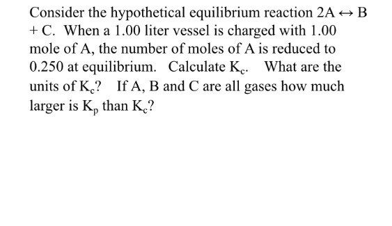 Solved Consider the hypothetical equilibrium reaction 2A B + | Chegg.com