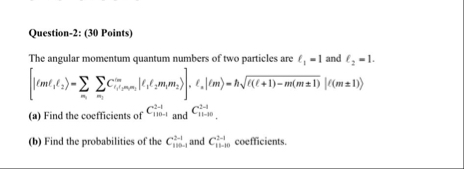 Solved Question-2: (30 ﻿Points)The angular momentum quantum | Chegg.com