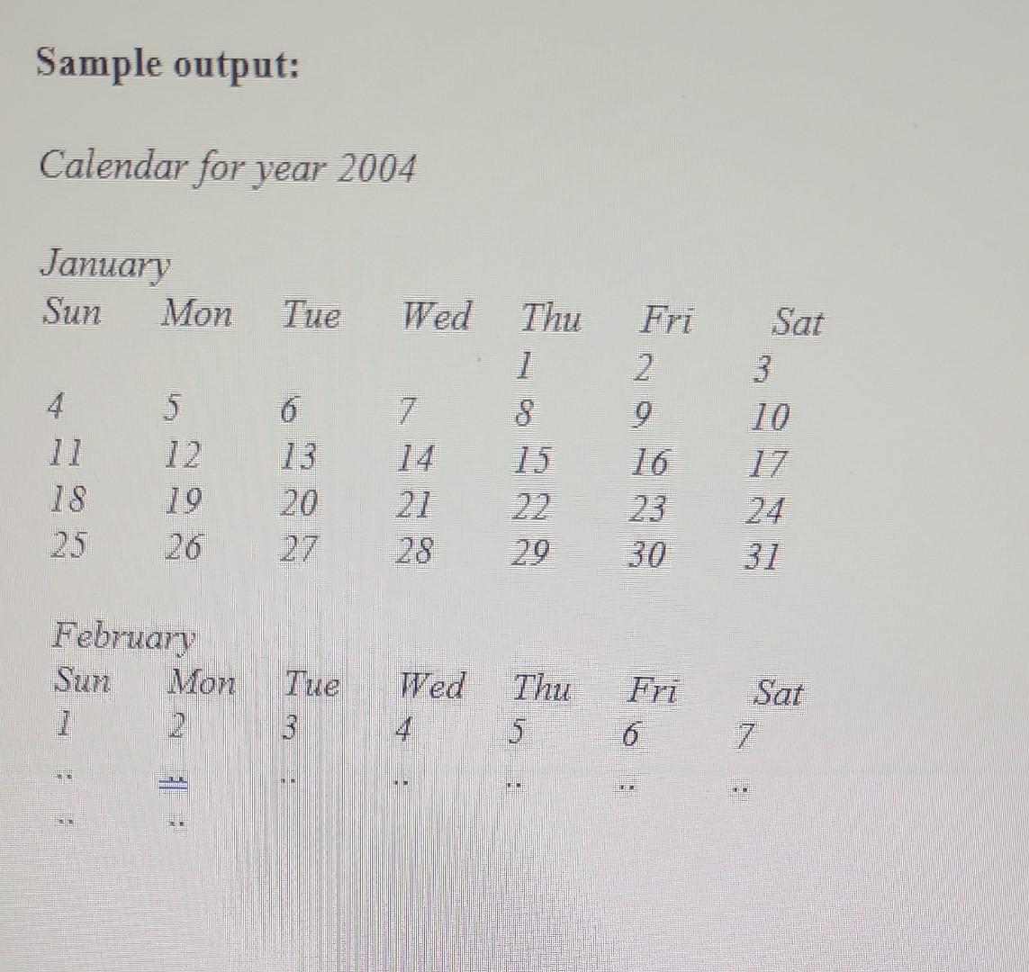 Solved Write A C Console Program That Prints A Calendar For 8496