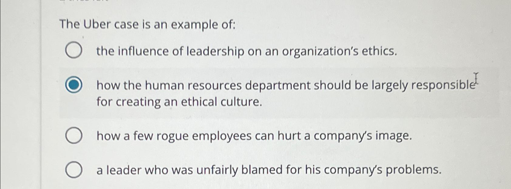 Solved The Uber case is an example of:the influence of | Chegg.com