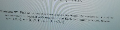 Solved Problem 27. ﻿Find all values of scalars k ﻿and l ﻿for | Chegg.com