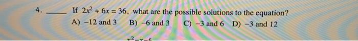 Solved If 2x2 +6x = 36, what are the possible solutions to | Chegg.com