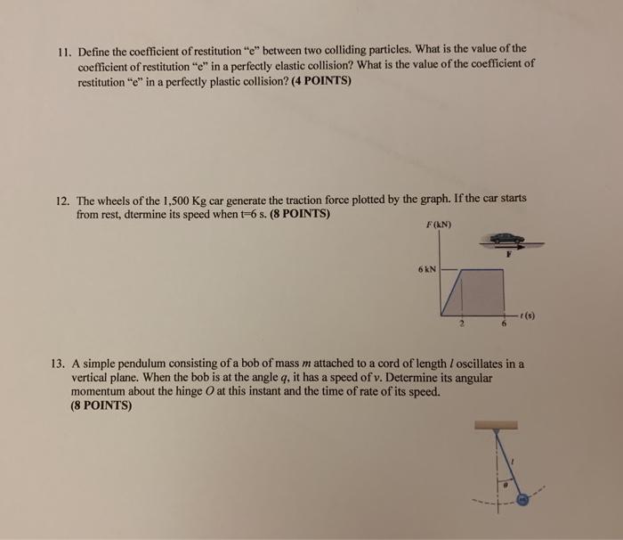 Solved 11. Define the coefficient of restitution "e" between | Chegg.com