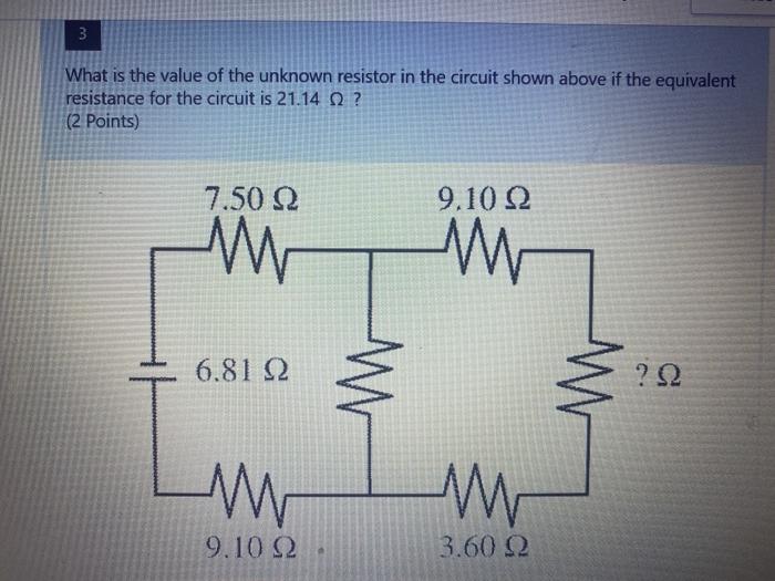 Solved 3 What is the value of the unknown resistor in the | Chegg.com