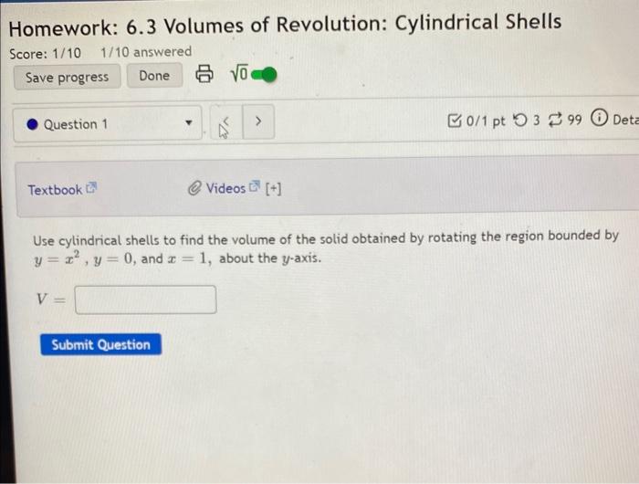 Solved Homework: 6.3 Volumes of Revolution: Cylindrical | Chegg.com