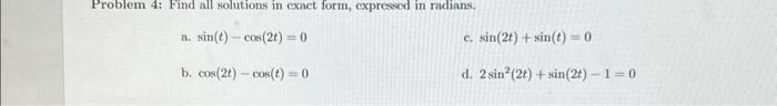 Solved Problem 4: Find all solutions in exact form, | Chegg.com