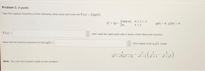 Solved Problem 3. (1 point) Take the Laplsce transform of | Chegg.com