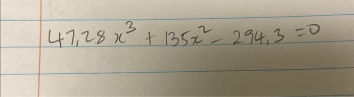 Solved 135B2−294.3=08x3+135x2−294,3=0 | Chegg.com