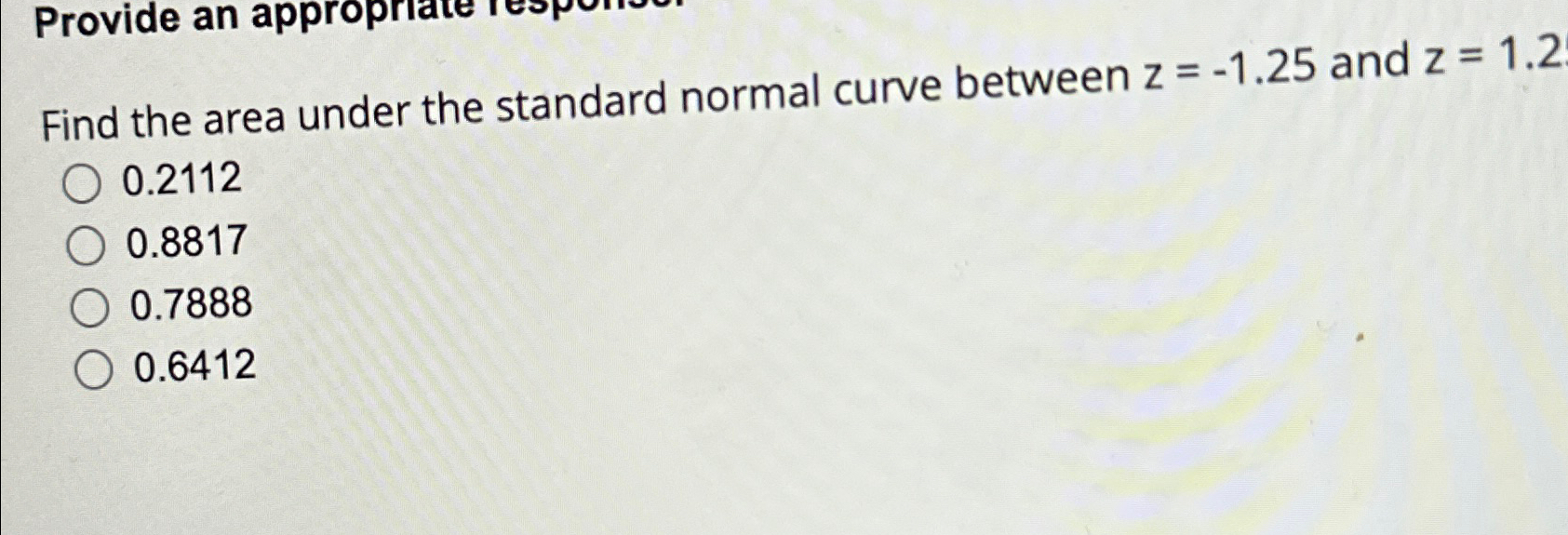 Solved Find the area under the standard normal curve between | Chegg.com