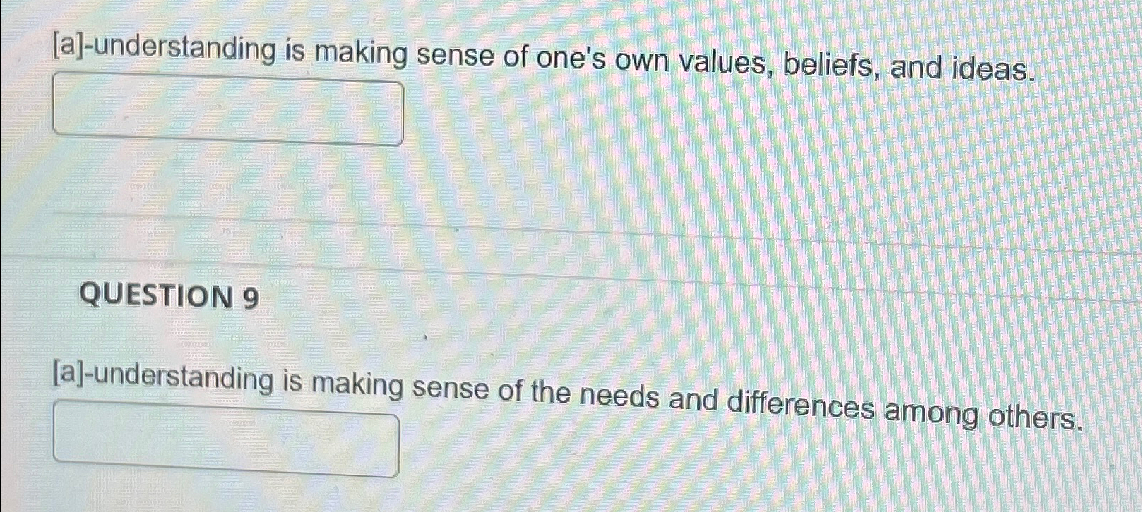 Solved [a]-understanding is making sense of one's own | Chegg.com