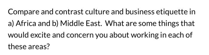 Compare and contrast culture and business etiquette | Chegg.com