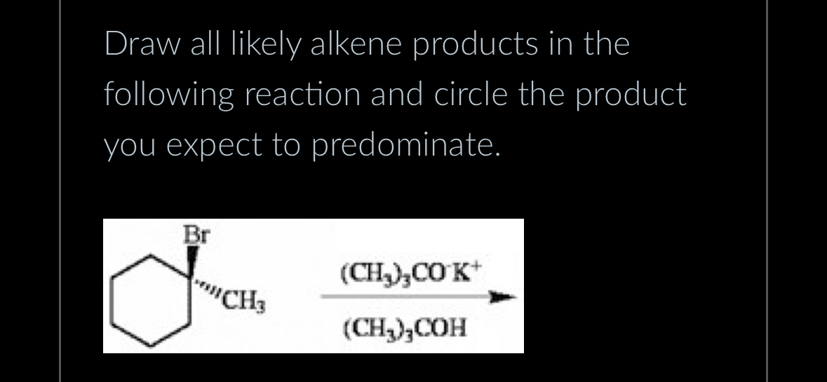 Solved Draw all likely alkene products in the following | Chegg.com