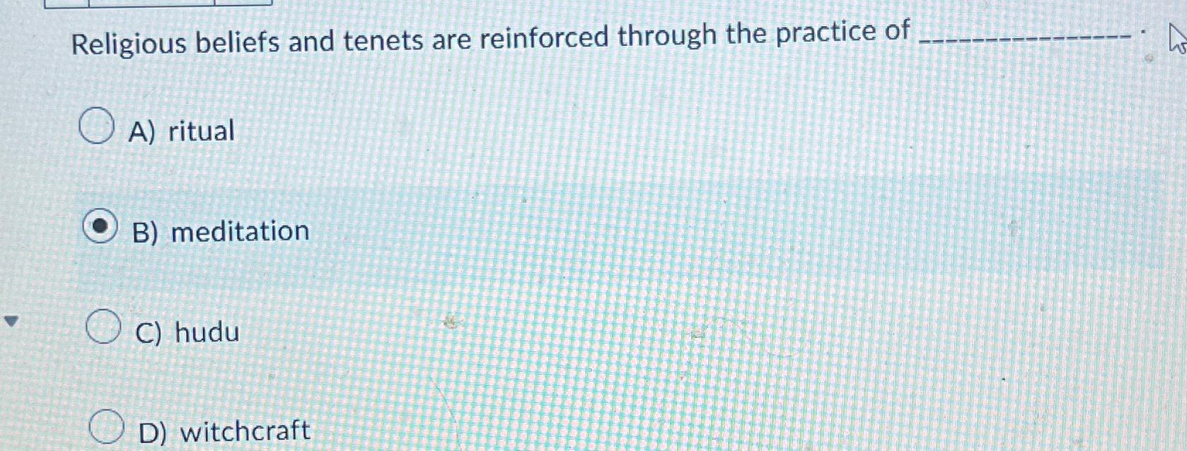 Solved Religious beliefs and tenets are reinforced through | Chegg.com