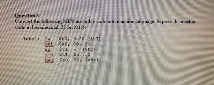 Solved Question 3 Convert the following MIPS assembly code | Chegg.com