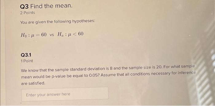 Solved Q3 Find the mean. 2 Points You are given the | Chegg.com