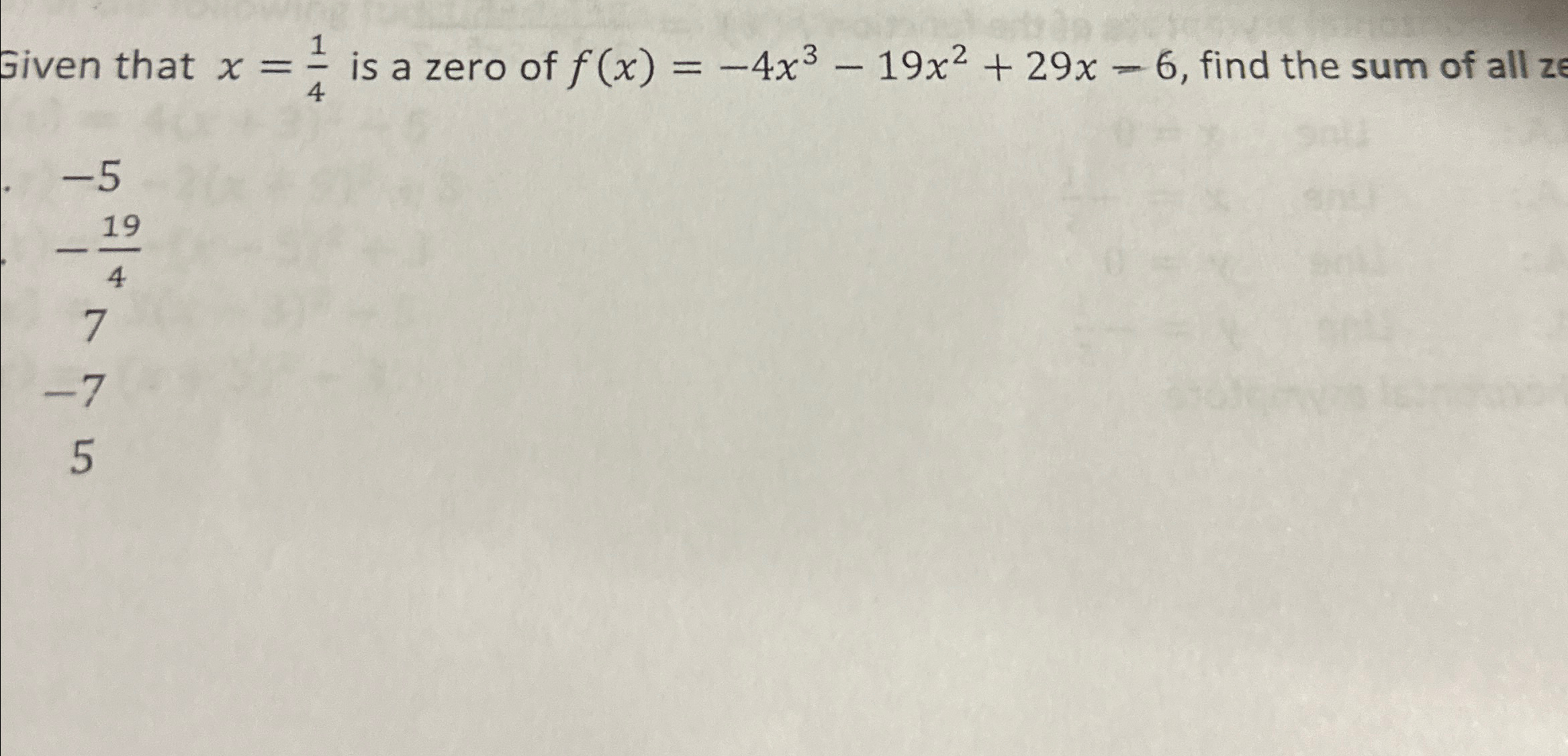 Solved Given that x=14 ﻿is a zero of f(x)=-4x3-19x2+29x-6, | Chegg.com