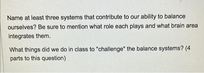 Solved Name at least three systems that contribute to our | Chegg.com