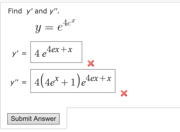 Solved Find y' ﻿and y''.y=e4exy'=y''= | Chegg.com