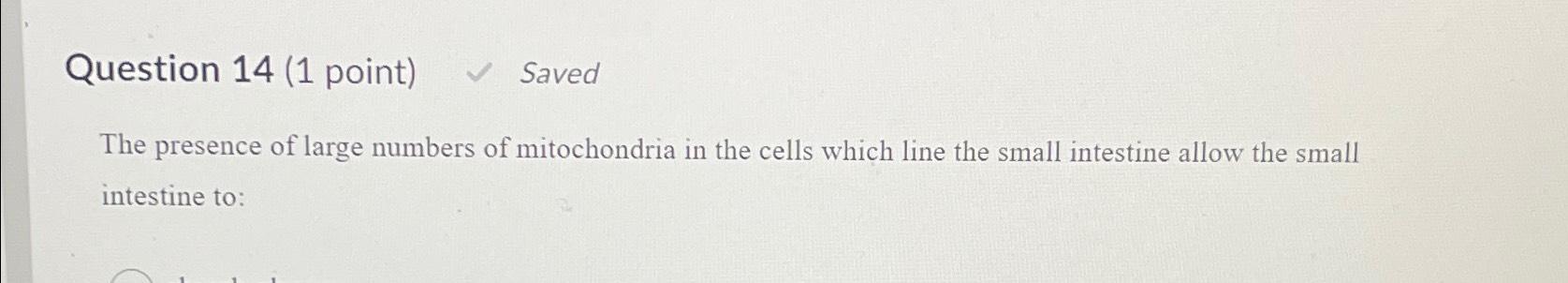 Solved Question 14 (1 ﻿point) ﻿SavedThe presence of large | Chegg.com