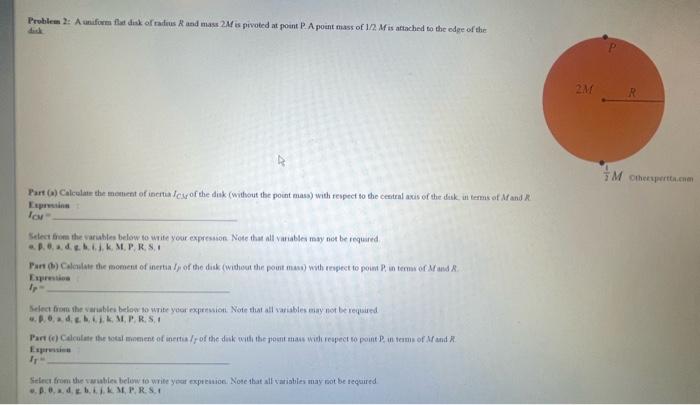Solved Problem 2: A uniform flat disk of radius R and mass | Chegg.com