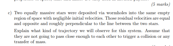 Solved (5 ﻿marks)c) ﻿Two equally massive stars were | Chegg.com