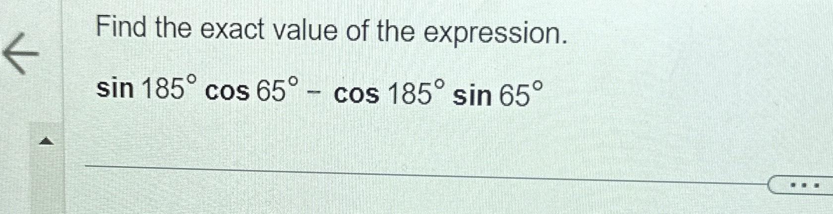 Solved Find the exact value of the | Chegg.com