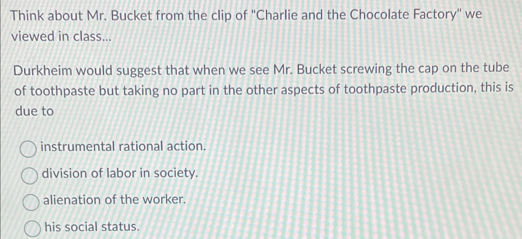 Solved Think about Mr. ﻿Bucket from the clip of "Charlie and | Chegg.com
