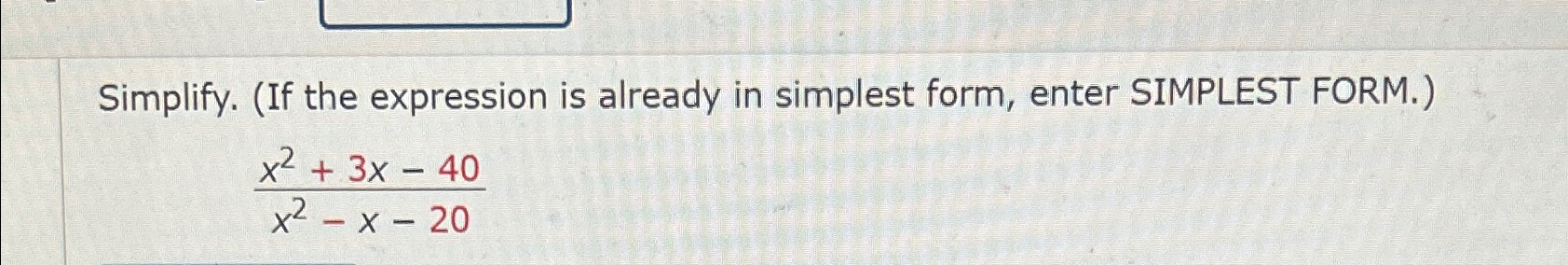 Solved Simplify. (If the expression is already in simplest | Chegg.com