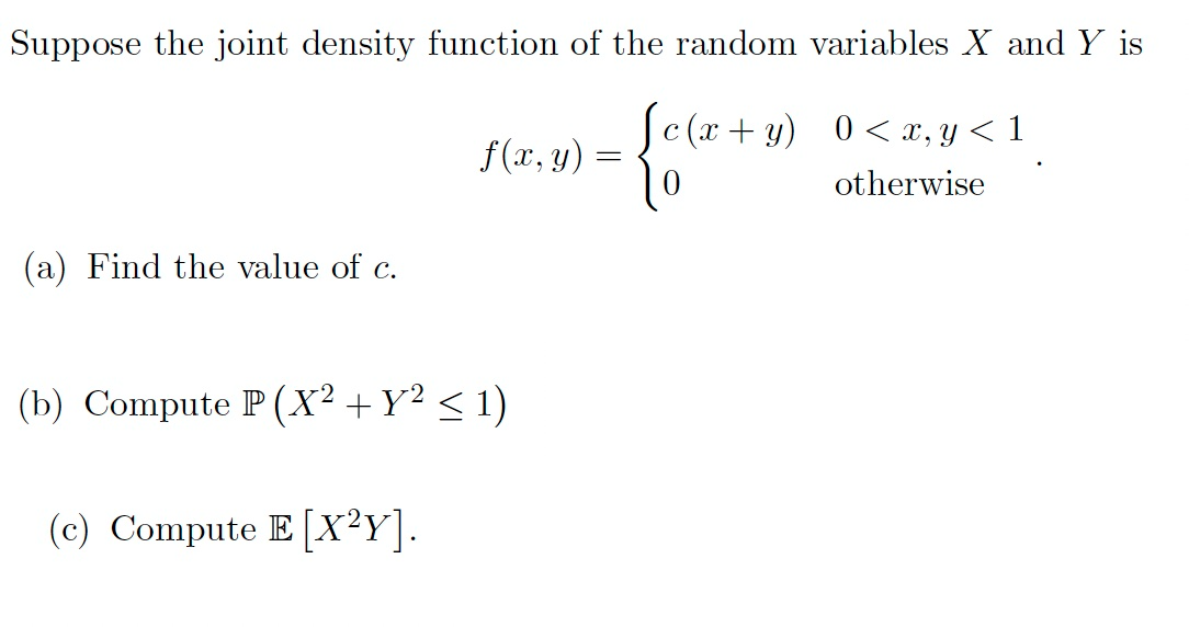 Solved Suppose the joint density function of the random | Chegg.com Solved Suppose the joint density function of the random | Chegg.com