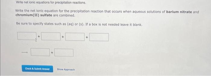Solved Write net ionic equations for precipitation | Chegg.com