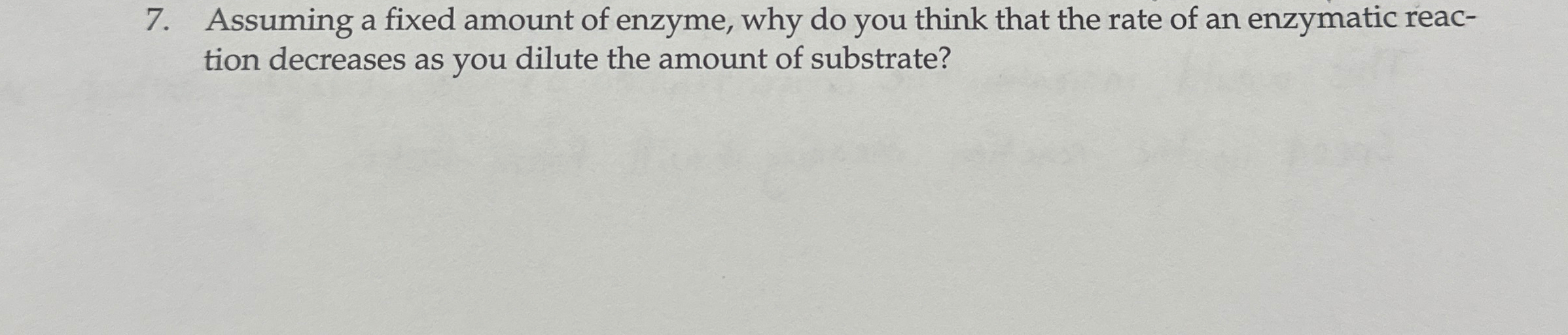 Solved Assuming a fixed amount of enzyme, why do you think | Chegg.com
