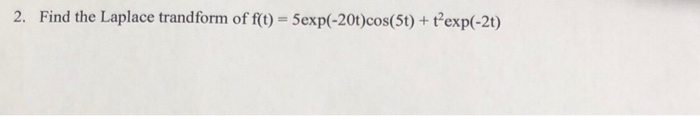 Solved (a) Hand Calculation of the laplace transform(b) | Chegg.com
