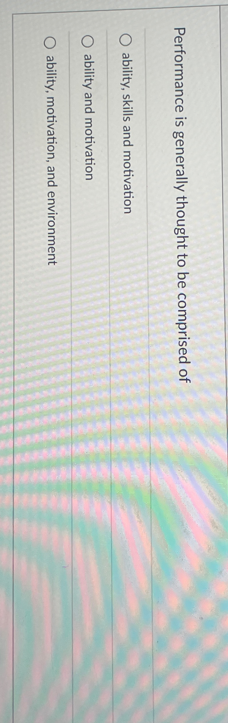 Solved Performance is generally thought to be comprised | Chegg.com