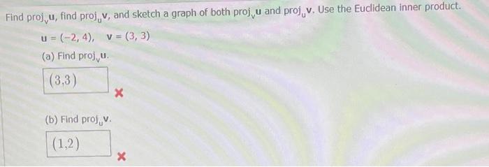 Solved Find projvu, find projuv, and sketch a graph of both | Chegg.com