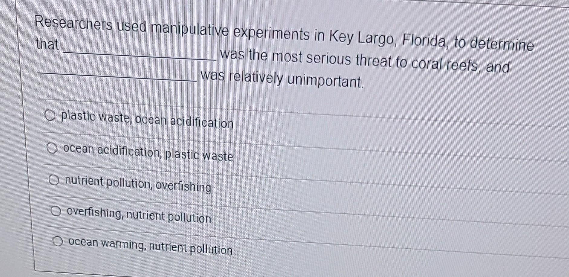 Solved Researchers used manipulative experiments in Key | Chegg.com