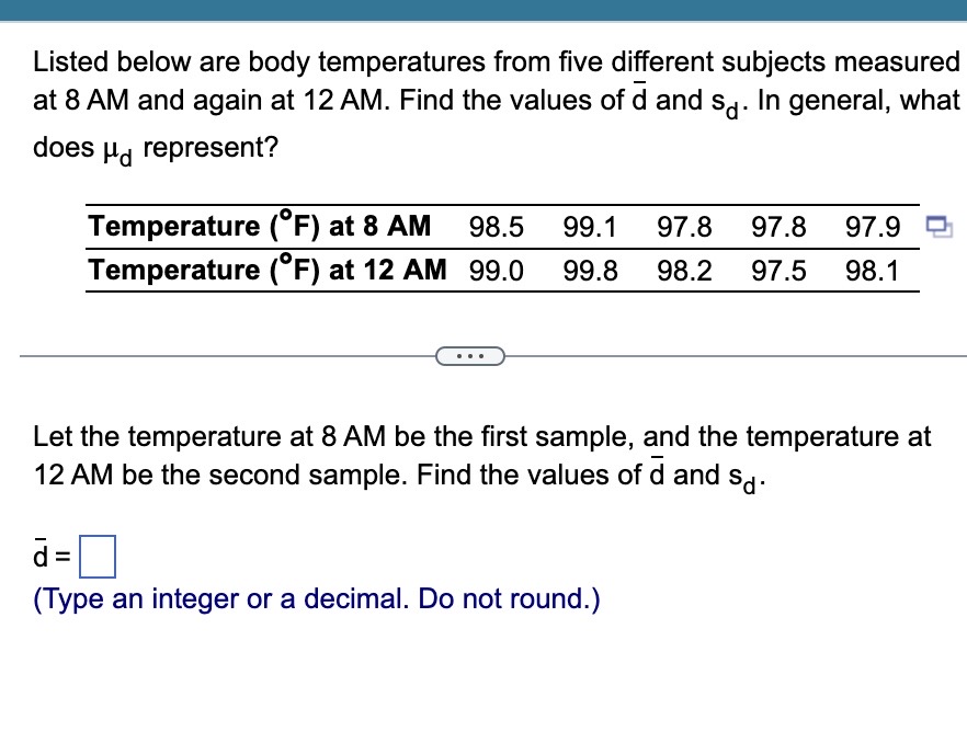 Listed below are body temperatures from five | Chegg.com