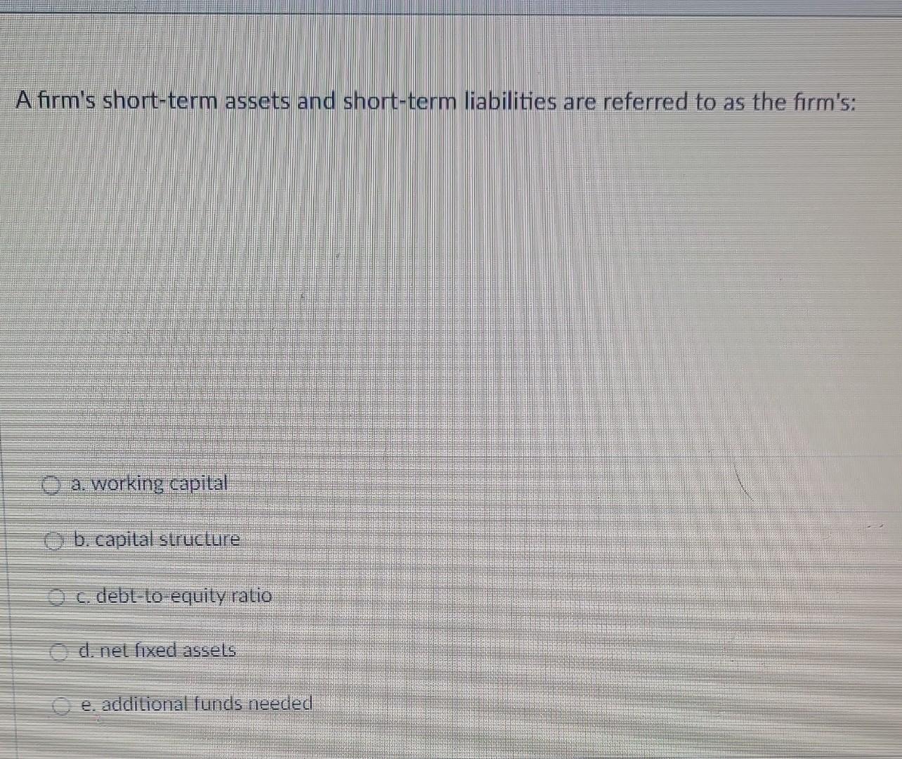 Solved A firm's short-term assets and short-term liabilities | Chegg.com