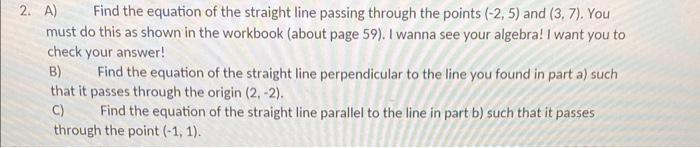 Solved 2. A) Find the equation of the straight line passing | Chegg.com