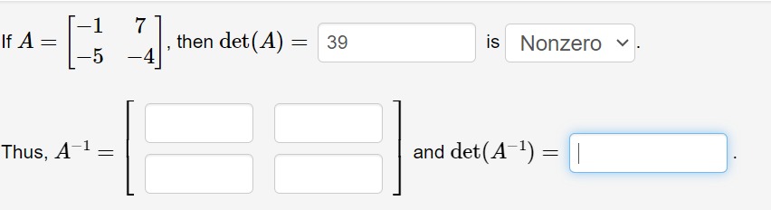 Solved If A=[-17-5-4], ﻿then det(A)=isThus, and det(A-1)= | Chegg.com
