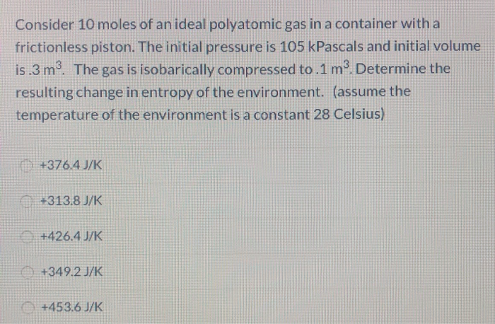 Solved Consider 10 moles of an ideal polyatomic gas in a | Chegg.com