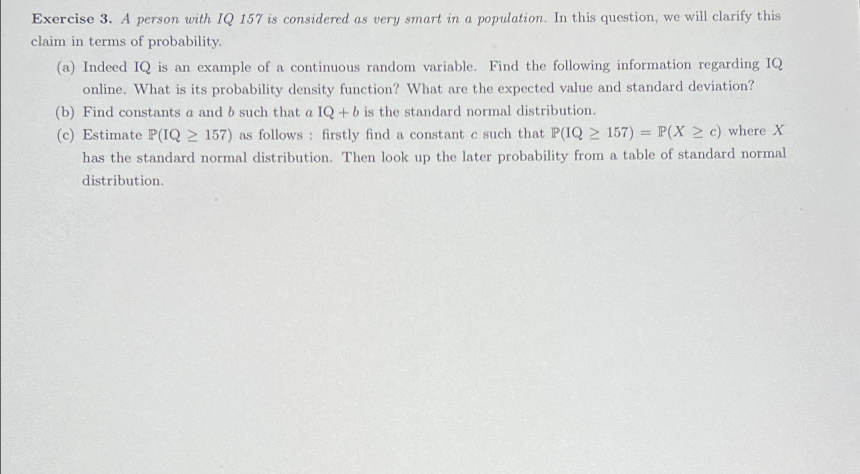 Solved Exercise 3. ﻿A person with IQ157 ﻿is considered as | Chegg.com
