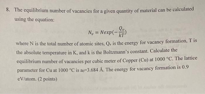 Solved The equilibrium number of vacancies for a given | Chegg.com
